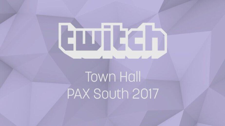 PAX South 2017 – Twitch Town Hall – The Unoffical Convention Archive